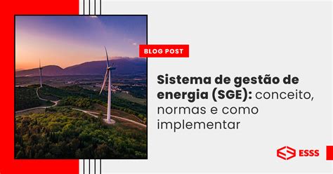 Sistema De Gestão De Energia Sge Conceito Normas E Como Implementar