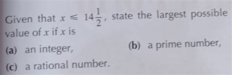 Solved Given That Xslant State The Largest Possible Value Of