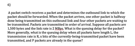 solved 6 a packet switch receives a packet and determines