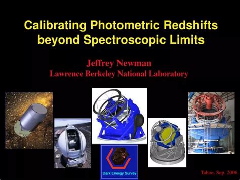 Ppt Calibrating Photometric Redshifts Beyond Spectroscopic Limits