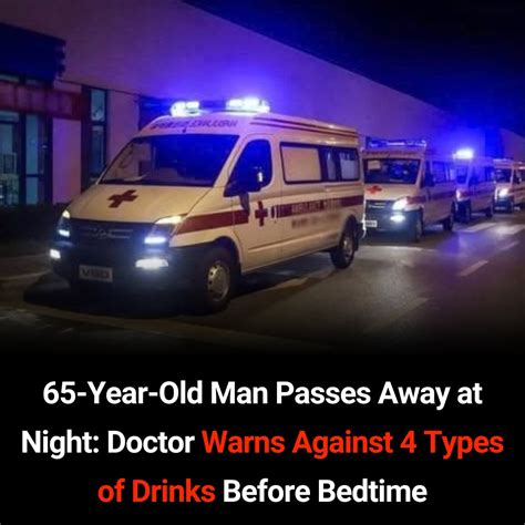 K Line 65 Year Old Man Passes Away At Night Doctor Warns Against 4