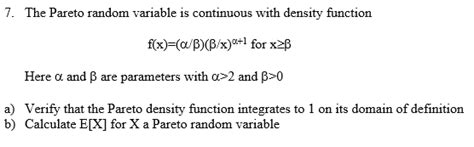 Solved 7 The Pareto Random Variable Is Continuous With