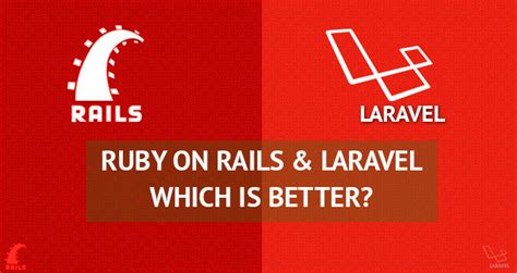 Ruby On Rails Vs Laravel Which Is Better Imo Nnadozie