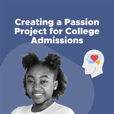 Creating A Passion Project For College Admissions