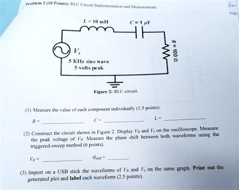 Problem 2 10 Points Rlc Circuit Implementation And Measurements L