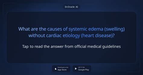 What Are The Causes Of Systemic Edema Swelling Without Cardiac