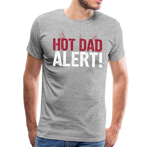 Hot Dad Alert Shirt Fathers Day T From Daughter Fathers Day Shirt