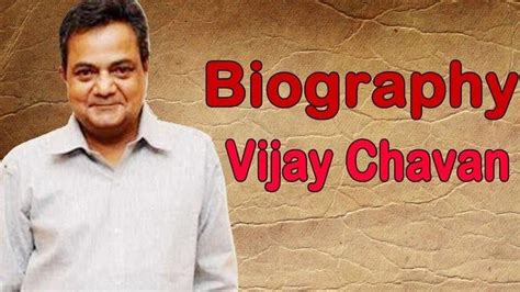 Vijay Chavan Alchetron The Free Social Encyclopedia