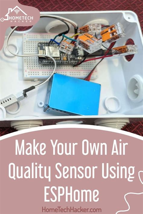 Make Your Own Air Quality Sensor Using Esphome