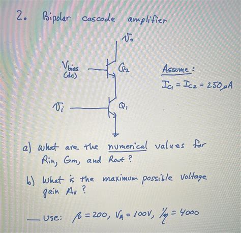 Solved 2 Bipolar Cascode Amplifier Vo Vbias De Q2