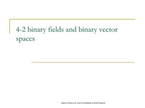Ppt 4 2 Binary Fields And Binary Vector Spaces Powerpoint Presentation Id6009484