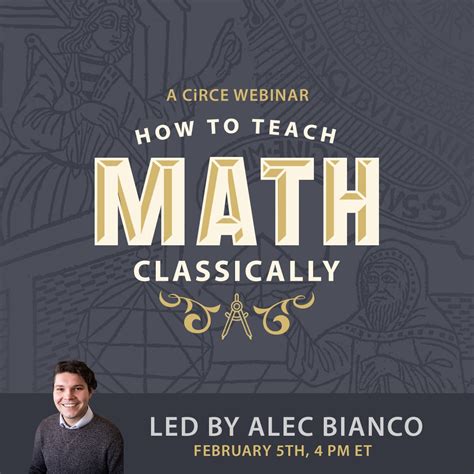 How To Teach Math Classically Webinar Recording Circe Institute