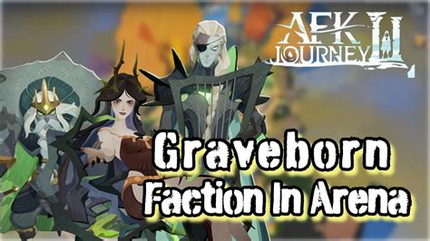 Afk Journey How Is Graveborn Faction Team In Arena Battles Youtube