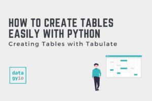 How To Create Tables Easily In Python With Tabulate Datagy