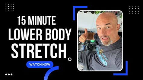 15 Minute Lower Body Stretch Youtube