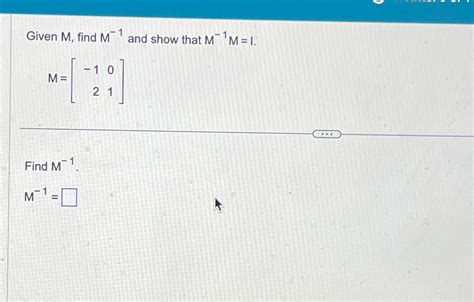Solved Given M Find M And Show That Chegg Com