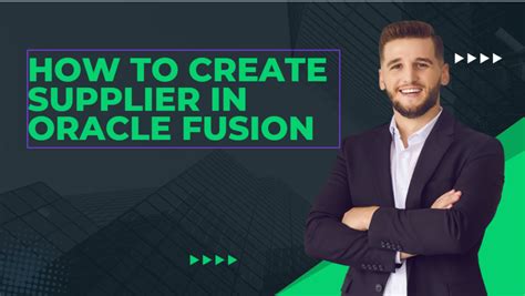 how to create supplier in oracle fusion my techno journal