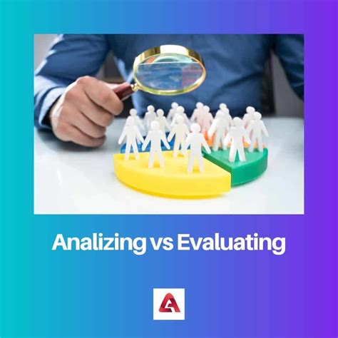 Analyzing Vs Evaluating Difference And Comparison