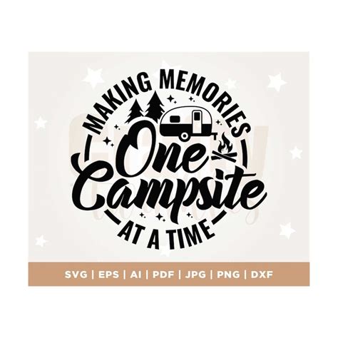 Making Memories One Campsite At A Time Svg Camping Svg Adv Inspire