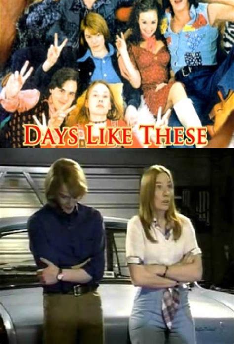 Days Like These • Tv Show 1999