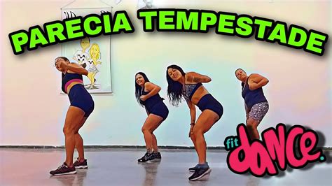 PARECIA TEMPESTADE Felupe Mc Danny Sony No Beat FitDance Coreografia YouTube