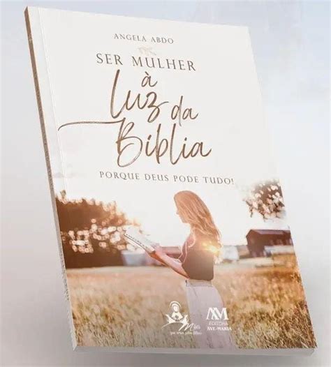 Ser Mulher À Luz Da BÍblia Loja Movimento Mães Que Oram Pelos Filhos
