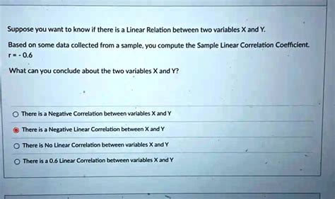 solved suppose you want to know if there is a linear relation between