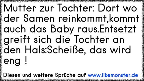 Mutter klärt Tochter auf Dort wo der Samen reinkommt kommt