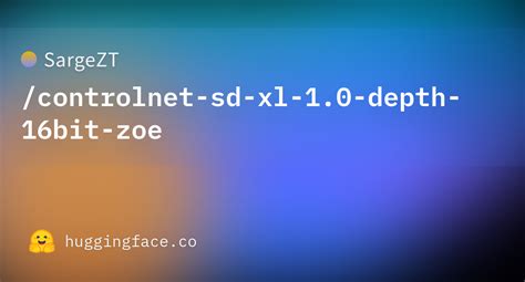 Depth Zoe Xl V Controlnet Safetensors Sargezt Controlnet Sd Xl