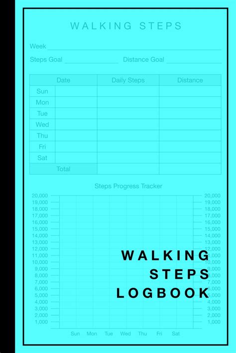 Walking Steps Log Book Daily Tracker For Walkers With Goals Distance