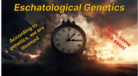 Eschatological Genetics Biblical Genetics