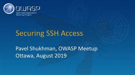 Securing Ssh Access By Pavel Shukhman At Owasp Ottawa Meetup August