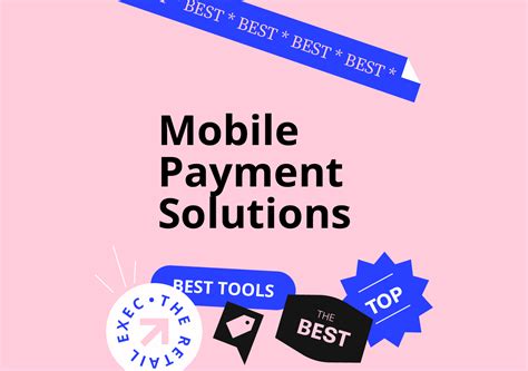 25 Best Mobile Payment Solutions For Retail In 2026 The Retail Exec
