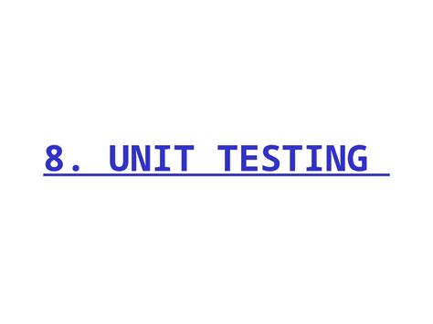 Ppt 8 Unit Testing Plan Project Integrate And Test System Analyze Requirements Design Maintain