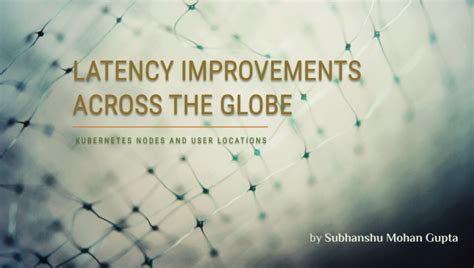 How To Use Kubernetes For Faster Application Performance Subhanshu