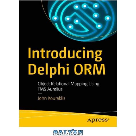 خرید و قیمت دانلود کتاب Introducing Delphi Orm Object Relational