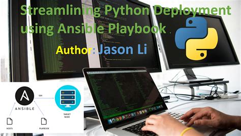 Streamlining Python Deployment Using Ansible Playbook By Jason Li ☸
