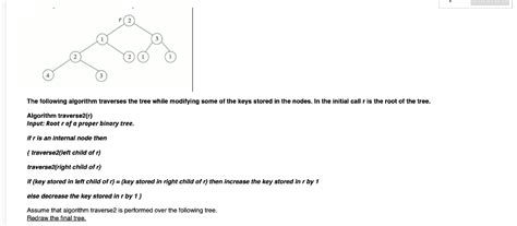 Solved The Following Algorithm Traverses The Tree While