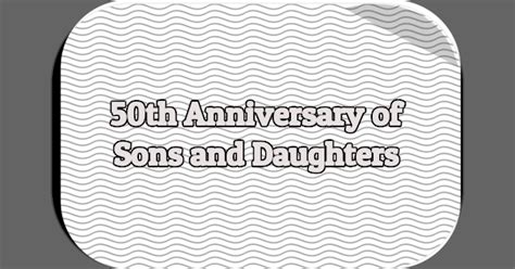 50th Anniversary Of Sons And Daughters Television Obscurities