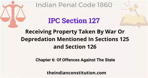 Ipc Section 127 Receiving Property Taken By War Or Depredation