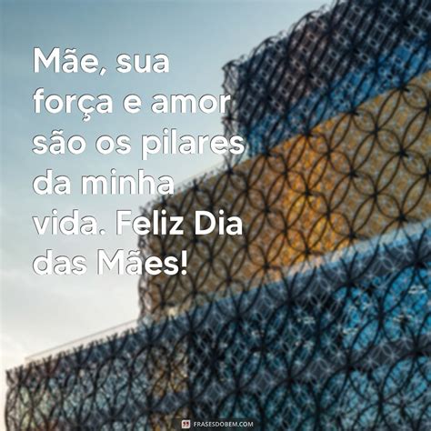 Mensagens Emocionantes Para O Dia Das Mães Surpreenda Sua Mãe Com