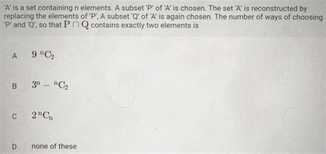 Answered A Is A Set Containing N Elements A Subset P Of A Is