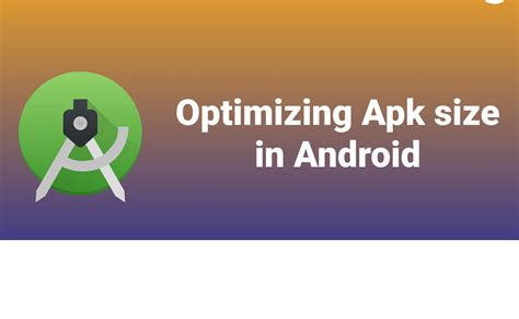 Reduce Apk Size Android 2022