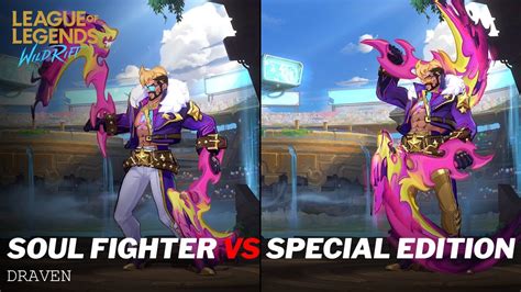 Draven Soul Fighter Vs Special Edition Skins Comparison Wild Rift Youtube