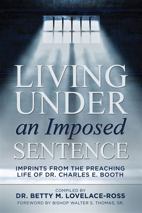 Living Under An Imposed Sentence Imprints From The Preaching Life Of