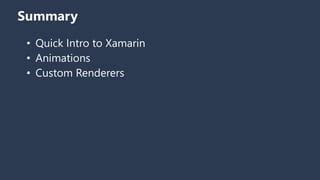 Supercharge Xamarin Forms With Custom Renderers And Animations Ppt