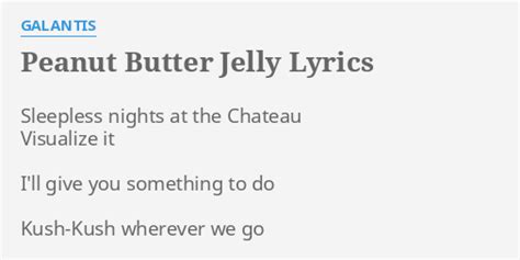 Peanut Ber Jelly Lyrics By Galantis Sleepless Nights At The
