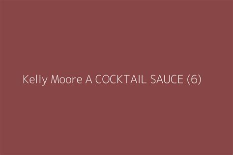 Kelly Moore A Cocktail Sauce 6 Color Hex Code