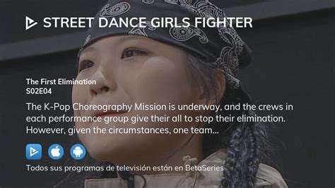 Ver Street Dance Girls Fighter Temporada 2 Episodio 4 Streaming