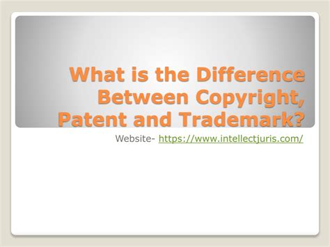 PPT What Is The Difference Between Copyright Patent And Trademark